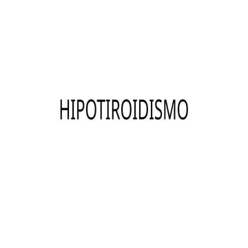 HIPOTIROIDISMO presentacion 12345679.pptx