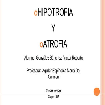 Hipotrofia y atrofia | PPTX