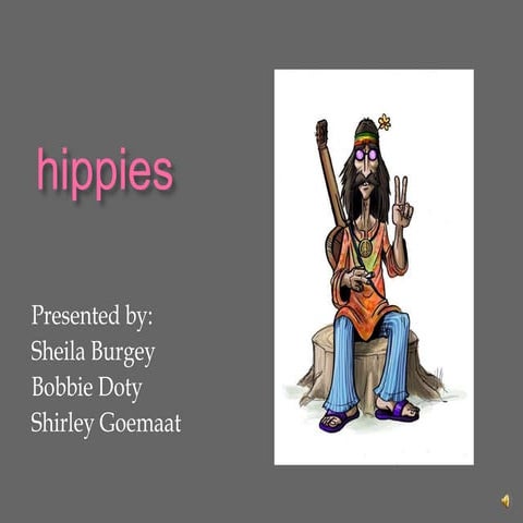 Hippie presentation revised newest! | PPTX