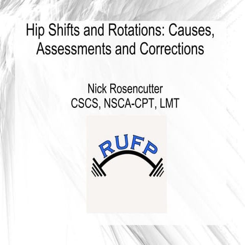 Hip shifts and rotations causes, assessments and corrections | PPT