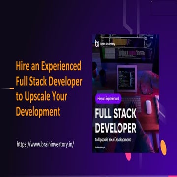 Hire an Experienced Full Stack Developer to Upscale Your Development.pptx