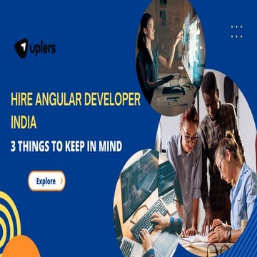 Hire Angular Developer India 3 Things To Keep In Mindpdf