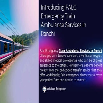Hire Falc Train Ambulance Services in Patna and Ranchi for the best medical care.pdf
