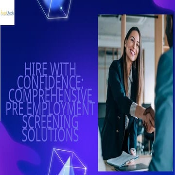 Hire with Confidence Comprehensive Pre Employment Screening Solutions | PPT