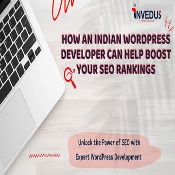 How an Indian WordPress Developer Can Help Boost Your SEO Rankings | PDF