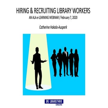Hiring and Recruiting Library Workers: A Guide for Small and Rural ...