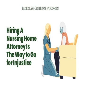Legal Help for Nursing Home Abuse Victims in Wisconsin.pptx