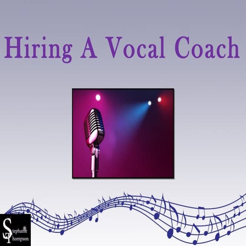 Hiring A Vocal Coach | PPT