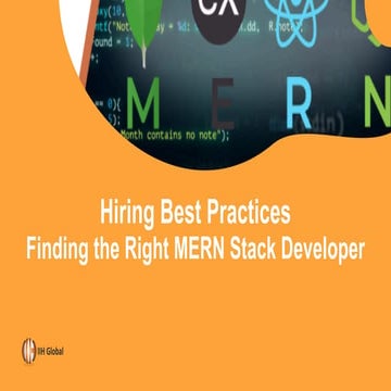 Hiring Best Practices: Finding the Right MERN Stack Developer | PPT