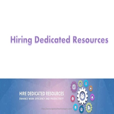 Hiring Dedicated Resources | PPTX | Web Design and HTML | Internet