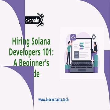 Hiring Solana Developers 101 A Beginner’s Guide.pptx