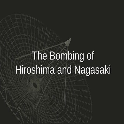 The Atomic Bombs on Hiroshima and Nagasaki.ppt