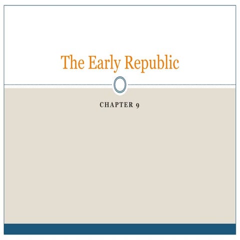His 121 chapter 9 the early republic | PPTX