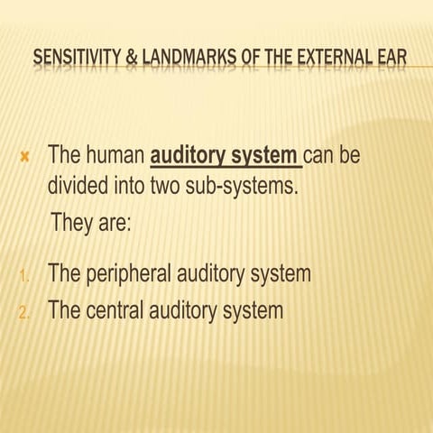 HIS 125 Auditory Sensitivity and Landmarks of the External Ear | PPT