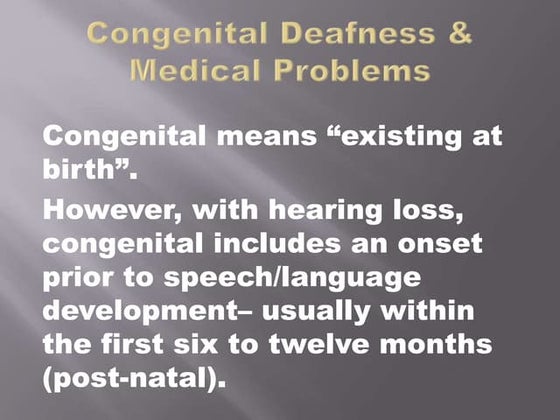 Congenital Hearing Loss | PPT | Ear, Nose and Throat Conditions ...