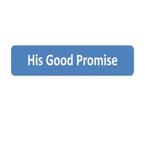 Encouraging Words His good promise | PPT