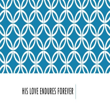 His Love Endures Forever (Give thanks to the Lord Our God and King) | PPTX