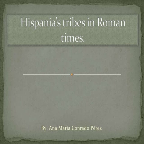 Hispania’s tribes in roman times | PPTX