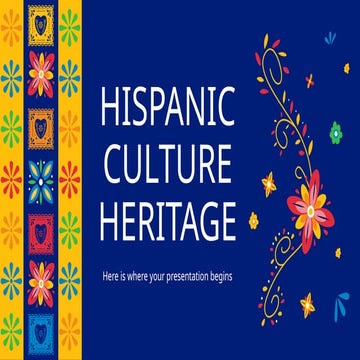 Hispanic Culture Heritage by Slidesgo.pptx