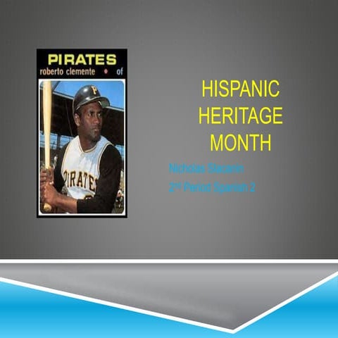 Hispanic heritage month project Nico Slacanin | PPT