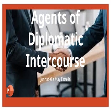 HISTORY-206-DIPLOMATIC-AGENTS BY MAAM YSSA | PPTX