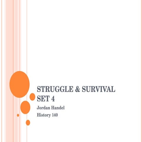 Hist 140 struggle & survival group 4 | PPT