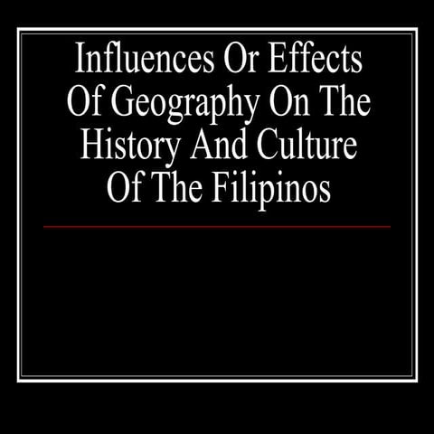 Hist2 2 influences or effects of geography on the history | PPTX
