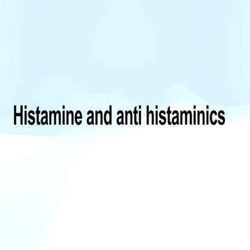 Histamines and anti histamines.presentation | PPTX