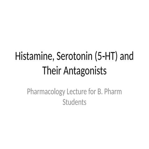 Histamine_Serotonin_Antagonists_BPharm.pptx