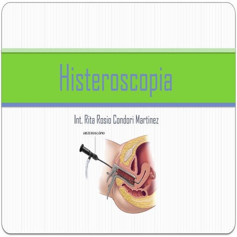 Histeroscopia Ritacondoori Phpapp01 Pptx