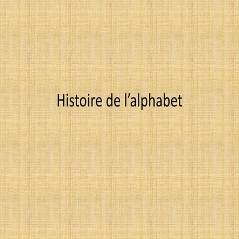 Histoire-de-l’alphabet.pptx