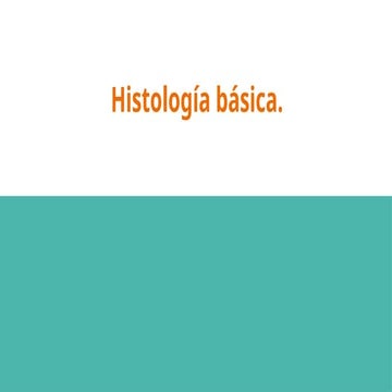 Histología básica de primer semestre de medicina | PPTX