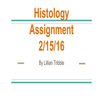 Histology Assignment by Lillian Tribble | PPTX