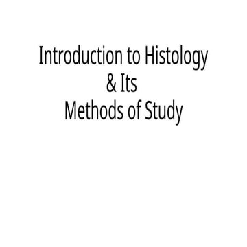 Histology and Its methods of study 1.pptx