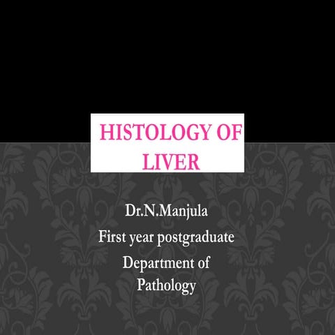 Histology of liver ppt | PPTX