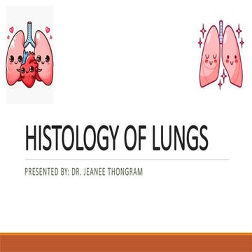 HISTOLOGY OF LUNGS BY DR. JEANEE THONGRAM | PPTX