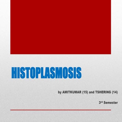 Histoplasmosis | | Systematic mycoses | | | PPTX