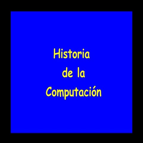 Historia de la Computación | PPTX