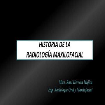 Historia de la radiología bucal maxilo facial | PDF