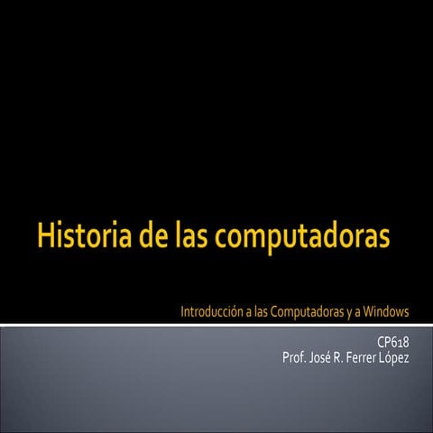 Historia Computadoras | PPT | Computing | Technology & Computing