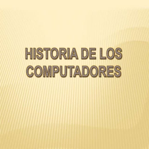 Historia de la computadora | PPTX