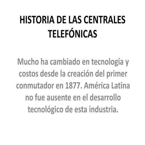 Historia de las centrales telefónicas | PPTX