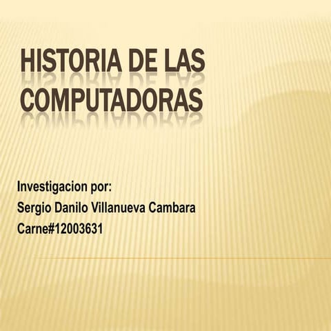 Historia de las computadoras | PPTX | Computing | Technology & Computing