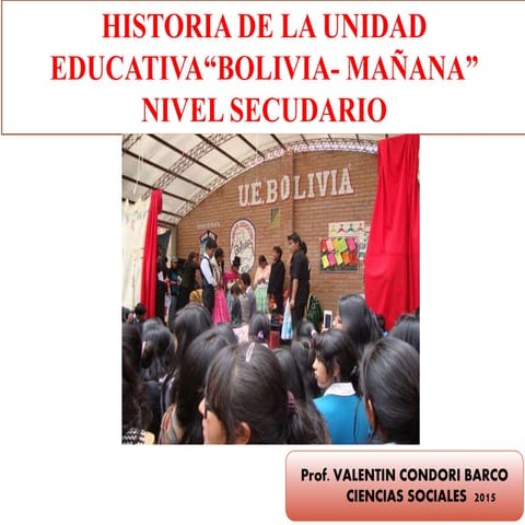 HISTORIA DE LA UNIDAD EDUCATIVA "BOLIVIA - MAÑANA" | PPTX