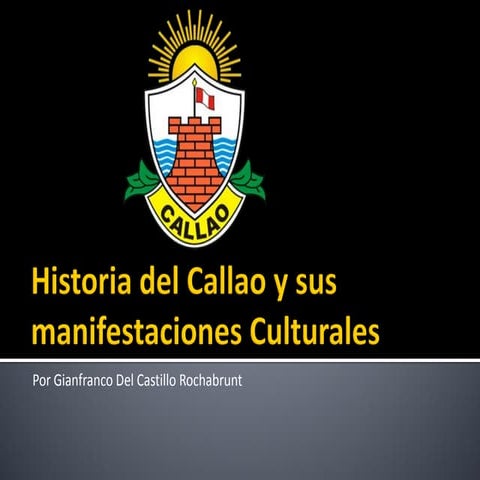 Historia del callao y sus manifestaciones culturales | PDF