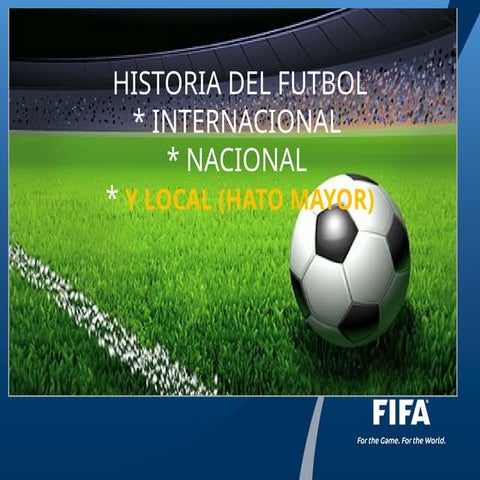 HISTORIA DEL FUTBOL EXPOSICION UASD viernes 03 mayor 2019.ppt