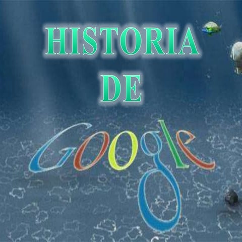 Historia del google | PPTX