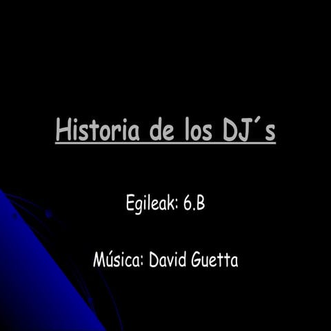 Historia de los DJs | PPT