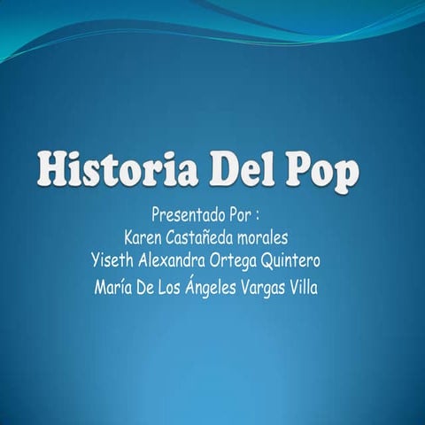 Historia del pop | PPTX
