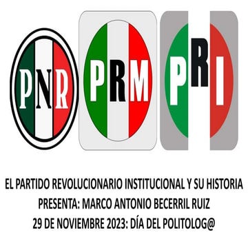 HISTORIA DEL PRI- PARTIDO REVOLUCIONARIO INSTITUCIONAL.pptx